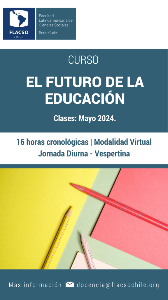 Curso: El Futuro de la Educación (2024) – Flacso Chile